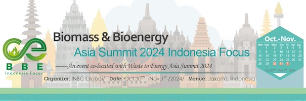 Biomass & Bioenergy Asia Summit 2024 Indonesia Focus - Waste Advantage ...